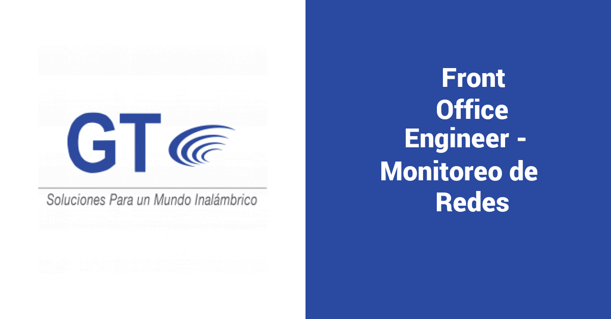 Empleo de Front Office Engineer - Monitoreo de Redes en El Marqués,QRO ...