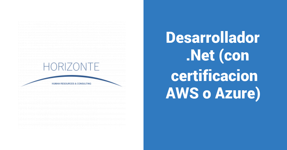 Empleo de Desarrollador .Net (con certificacion AWS o Azure) en Remoto ... Empleo de Desarrollador .Net (con certificacion AWS o Azure) en Remoto ...