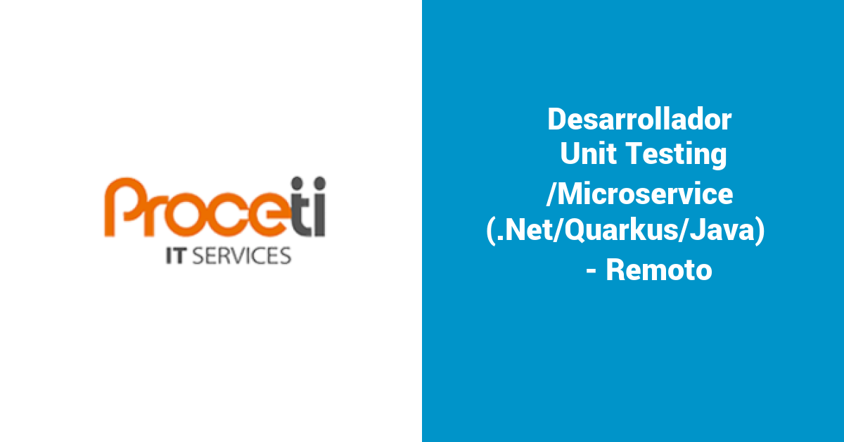Empleo de Desarrollador Unit Testing /Microservice (.Net/Quarkus/Java ...