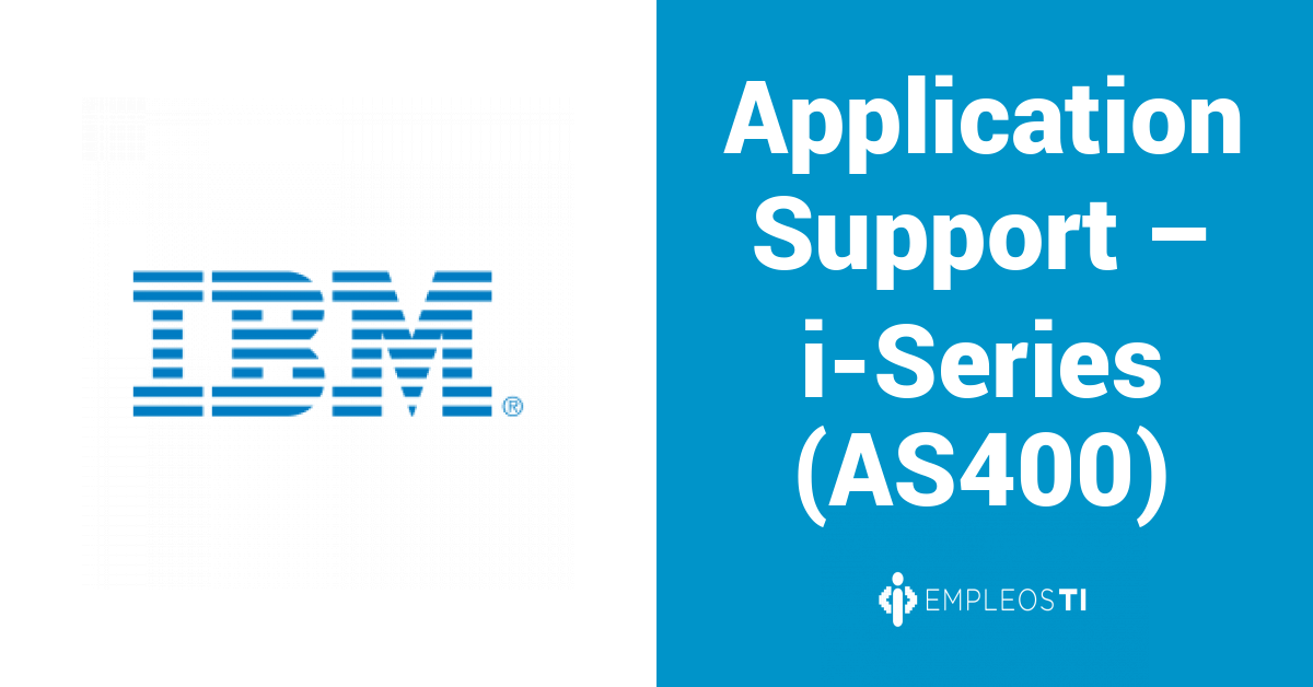 Application Support – i-Series (AS400) en Guadalajara, Jalisco para IBM ...
