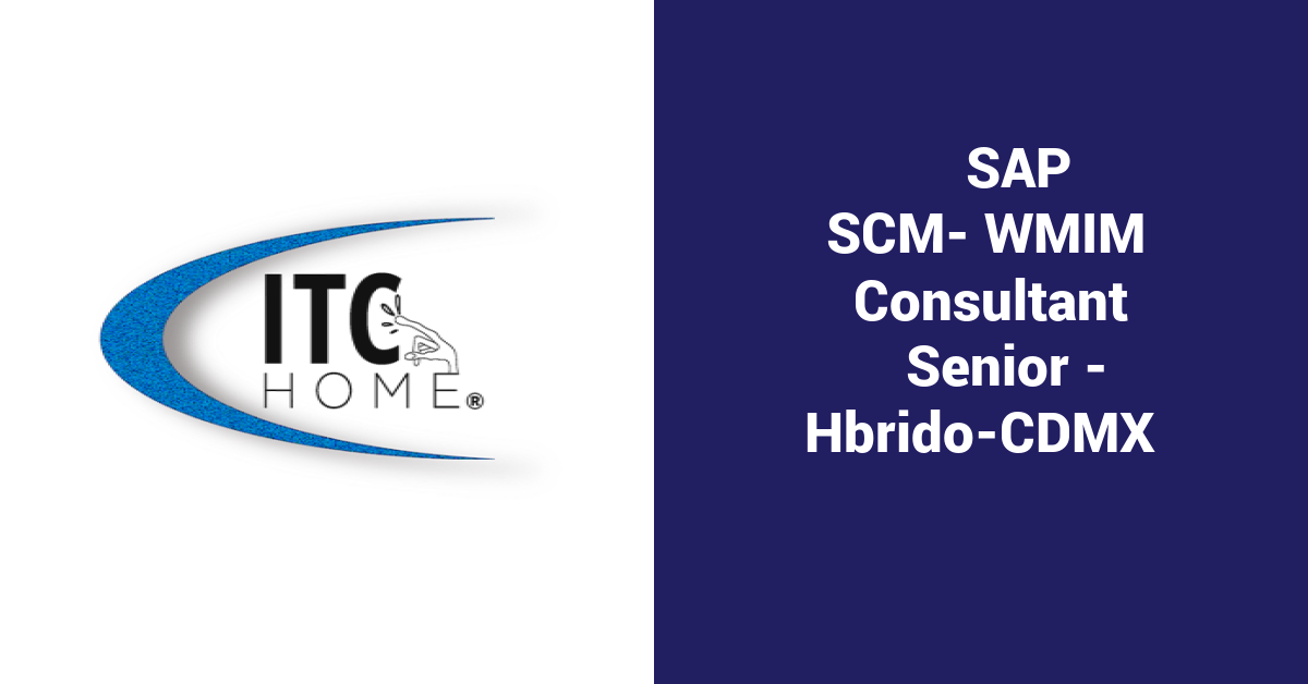 Empleo de SAP SCM- WM–IM Consultant Senior - Remoto-CDMX en Remoto ...